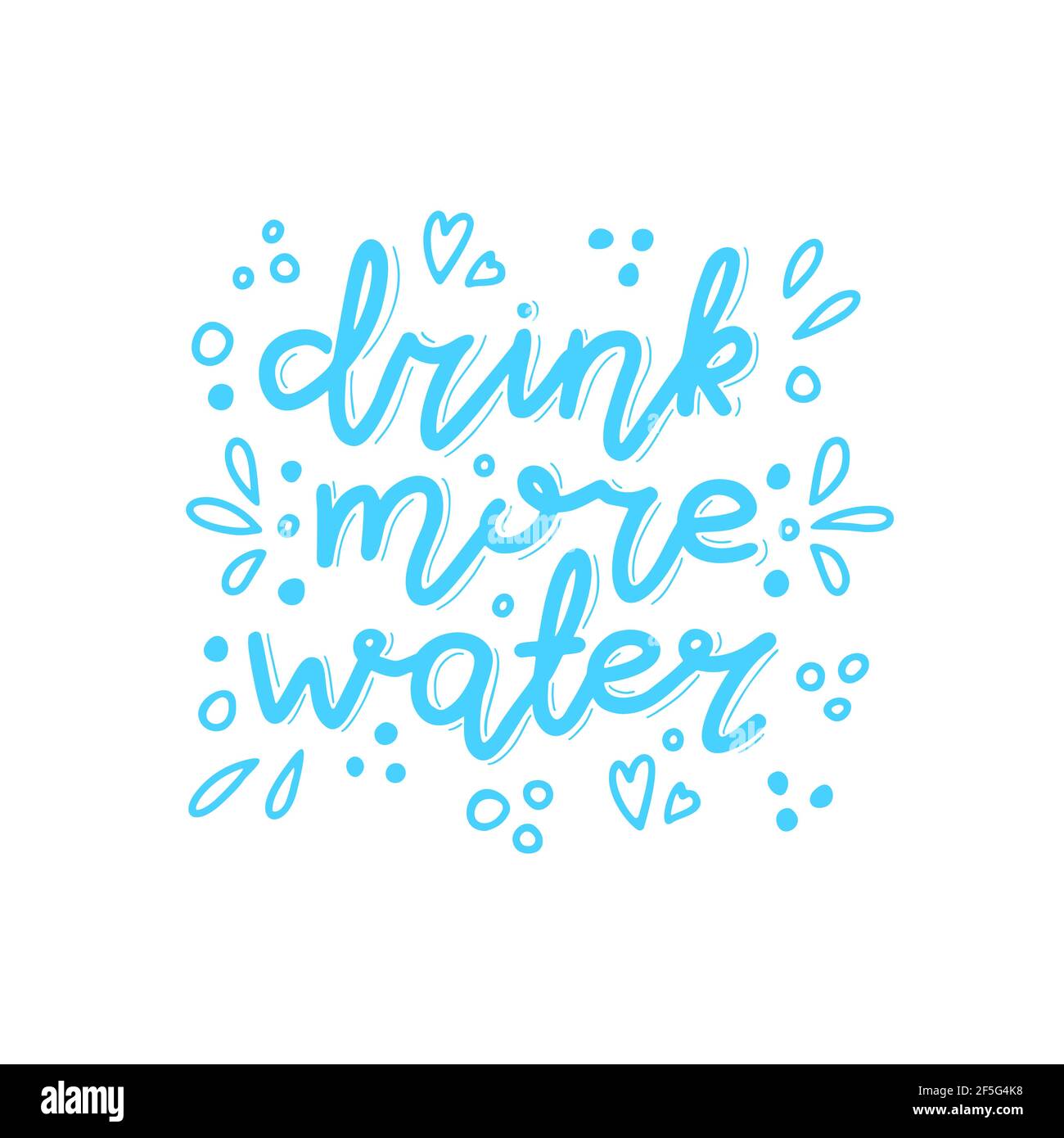 Drink more water. Handwritten lettering with doodle splash isolated on ...
