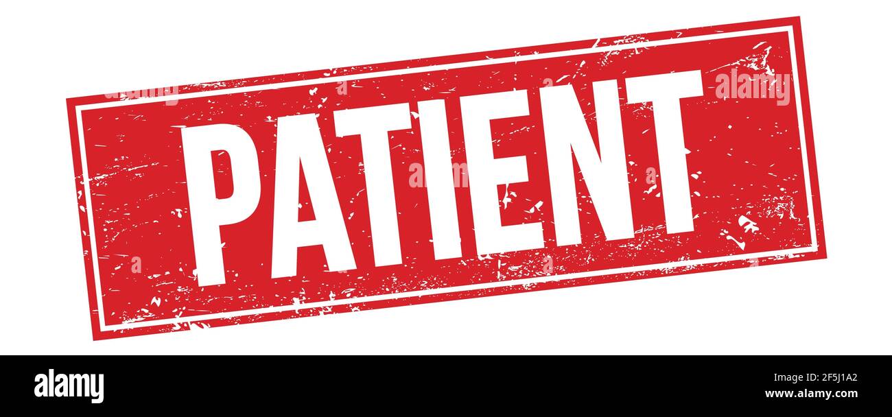 PATIENT text on red grungy rectangle stamp sign Stock Photo - Alamy