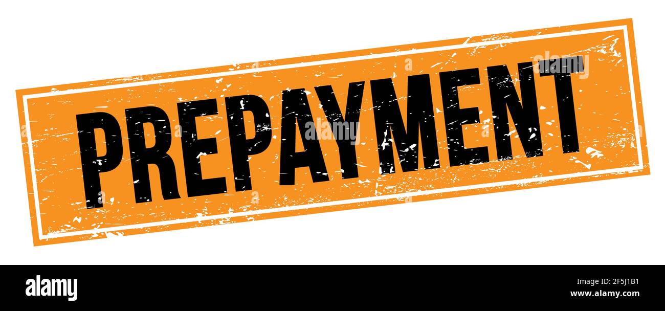 PREPAYMENT text on black orange grungy rectangle stamp sign Stock Photo ...