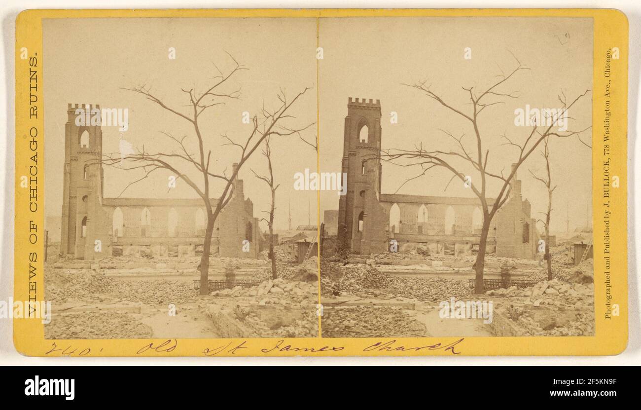 Old St. James Church, Ruins of the Chicago Fire, 1871. John Bullock ...