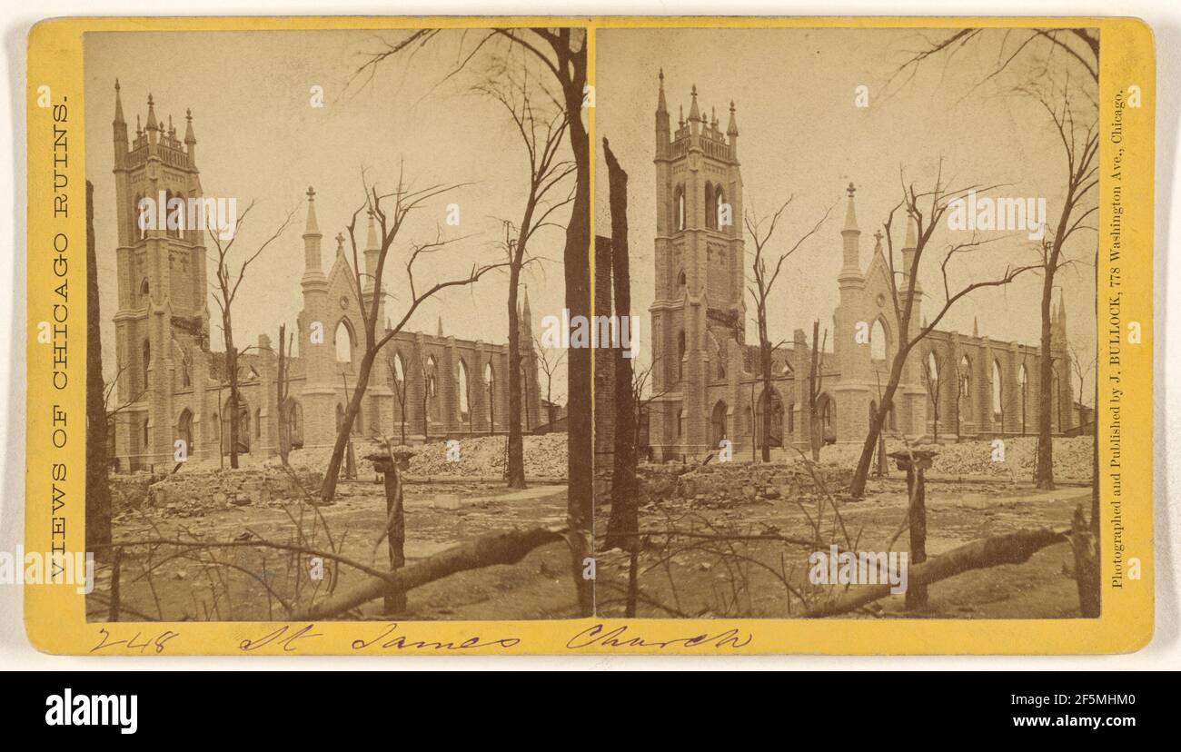 St. James Church, Ruins of the Chicago Fire, 1871. John Bullock ...
