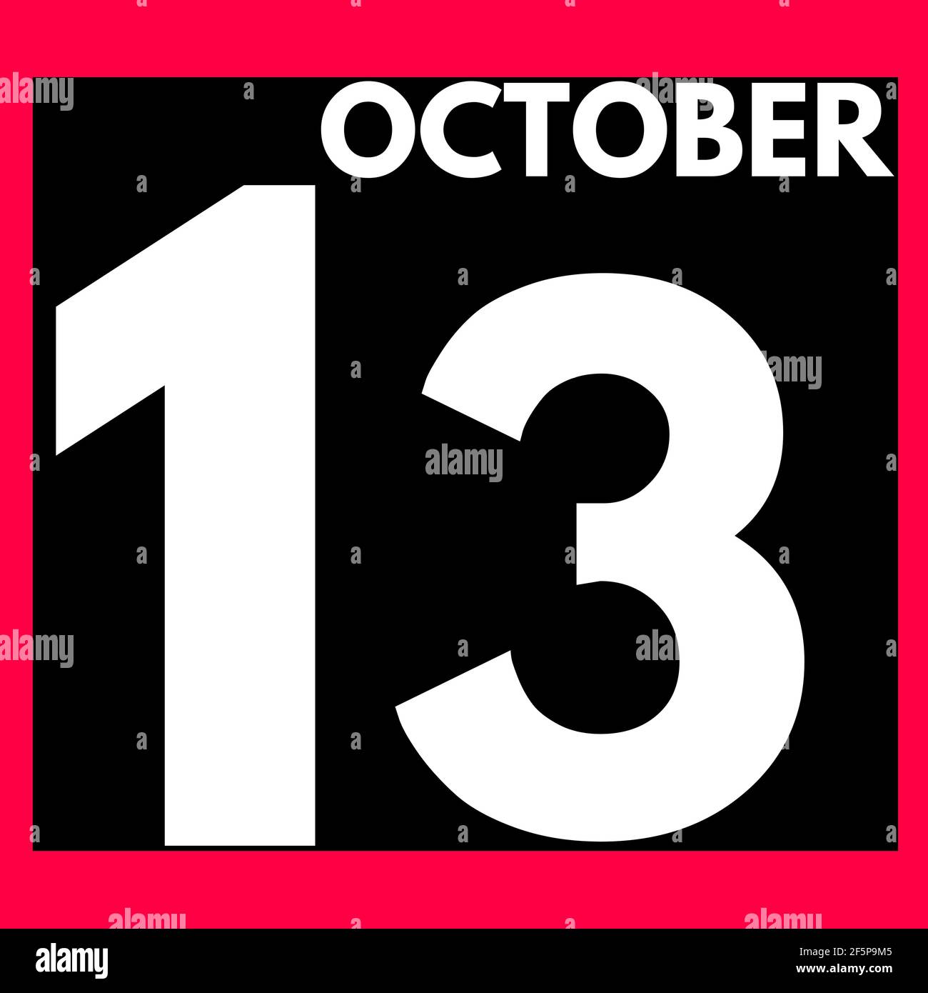 October 13 . Modern daily calendar icon .date ,day, month .calendar for ...
