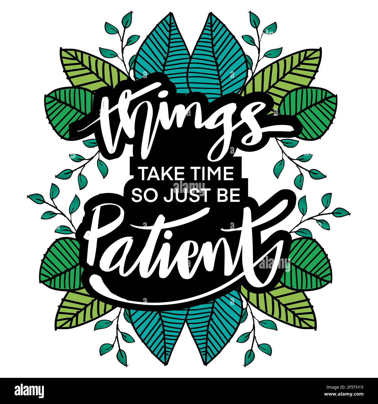 Things take time so just be patient, Hand lettering. Motivational quote ...