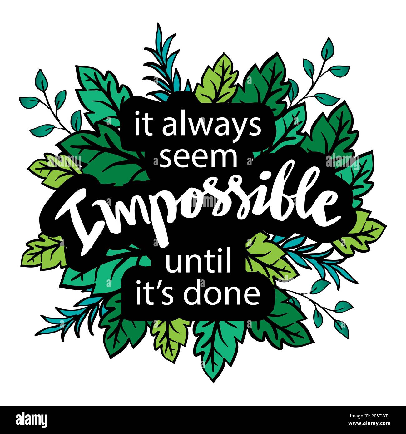 It always seem impossible until it's done. Hand lettering. Motivational ...