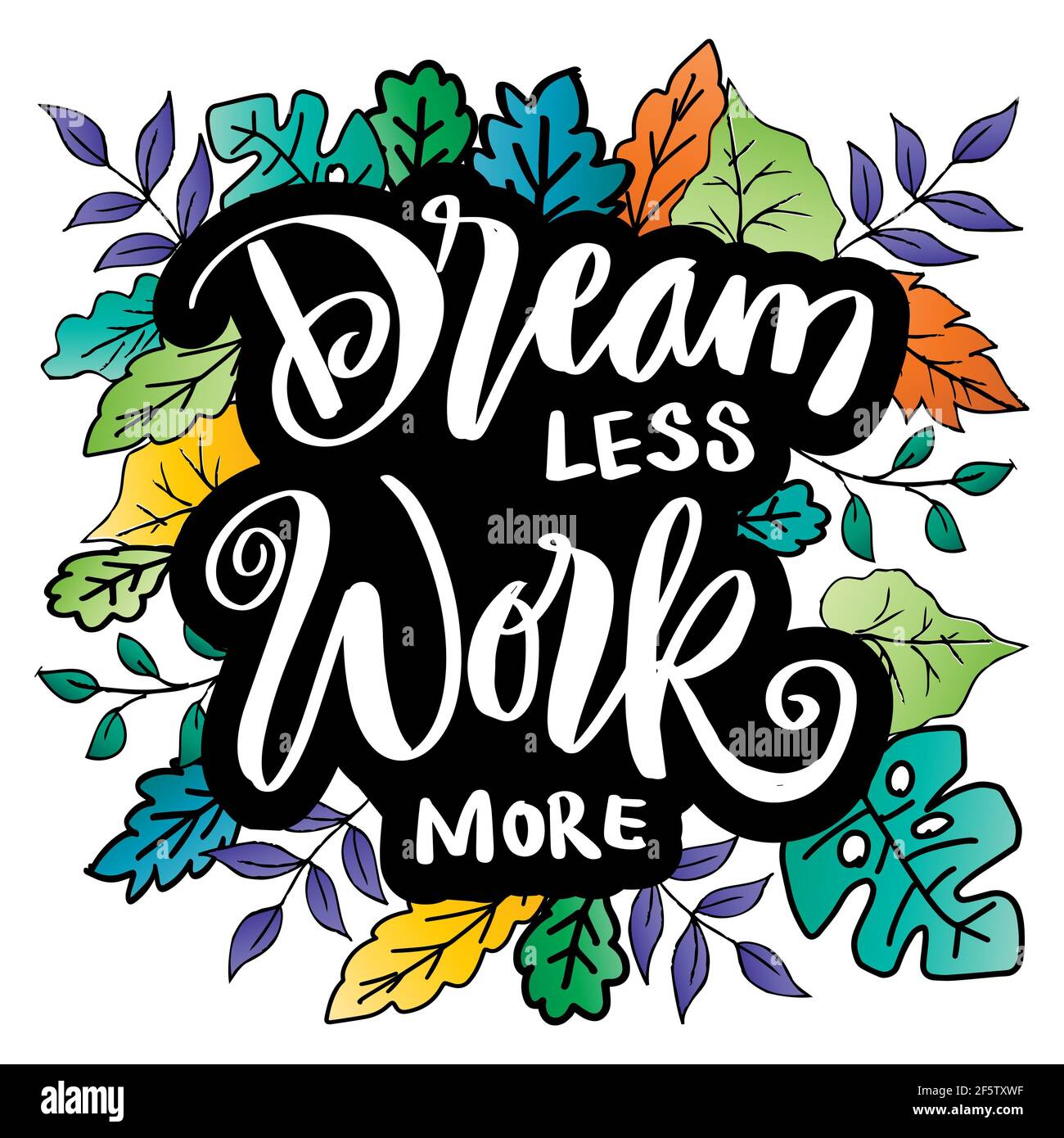 Dream less work more hand lettering. Motivational quote Stock Photo - Alamy