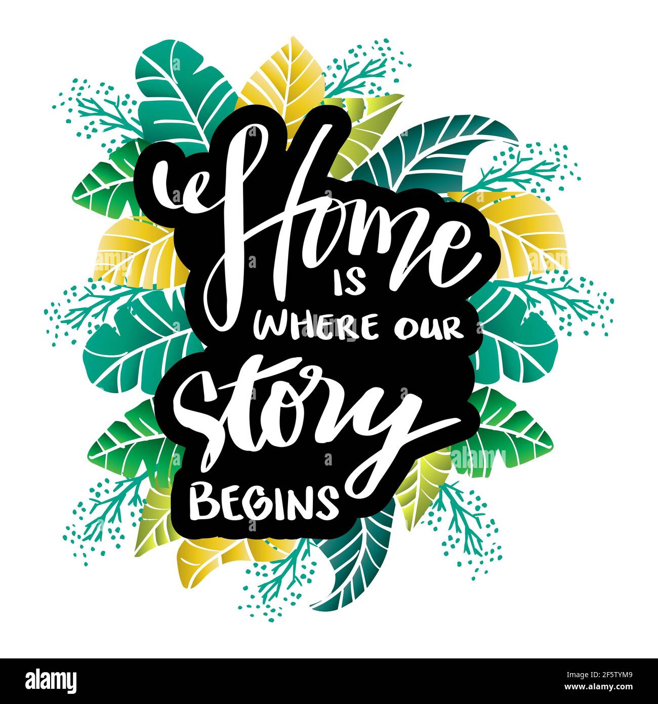 Home is where your story begins hi-res stock photography and images - Alamy