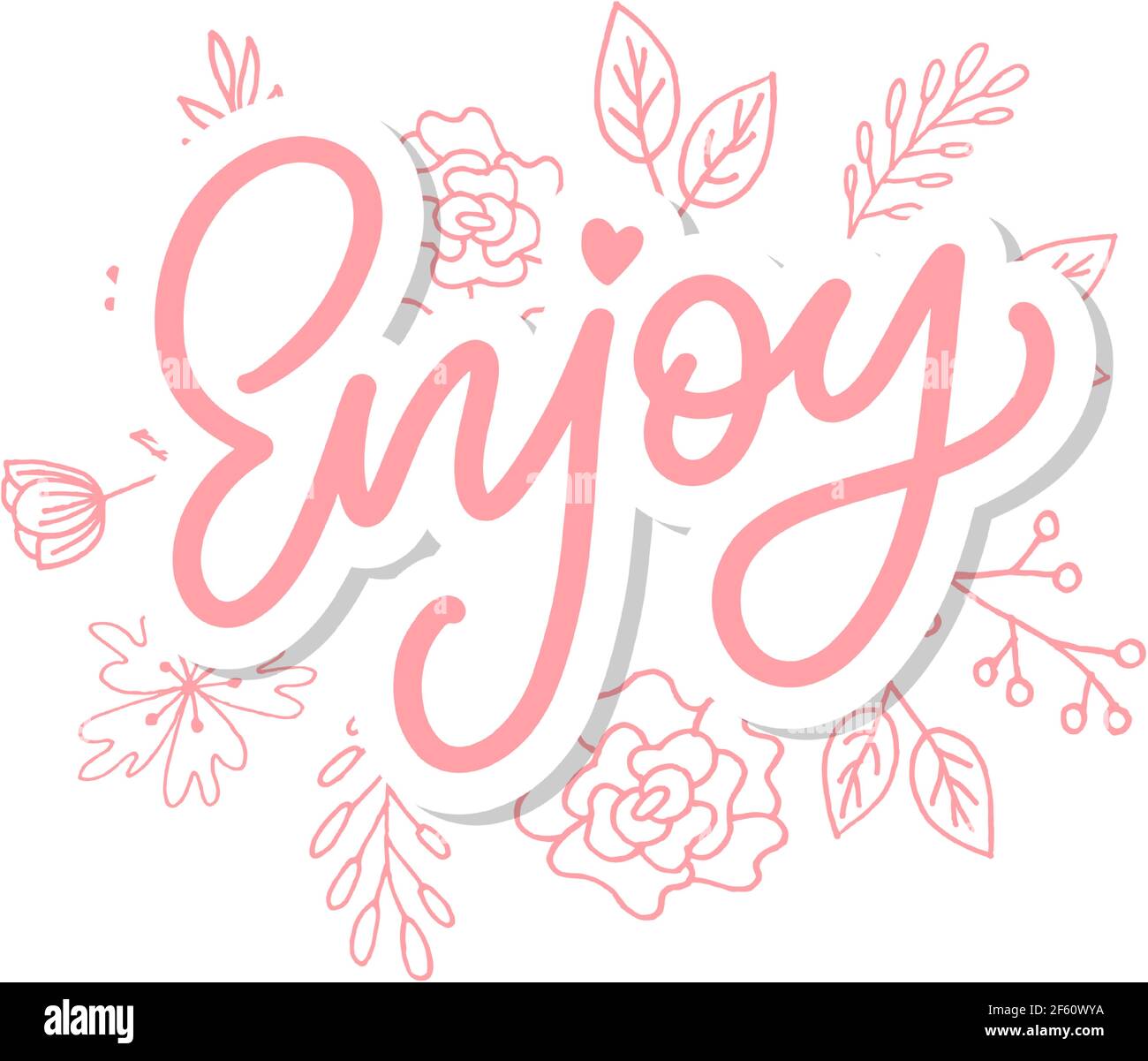 Enjoy inscription. Greeting card with calligraphy. Hand drawn lettering ...