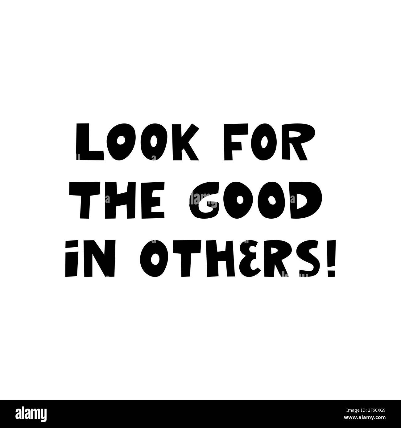 Look for the good in others. Cute hand drawn inspirational lettering ...