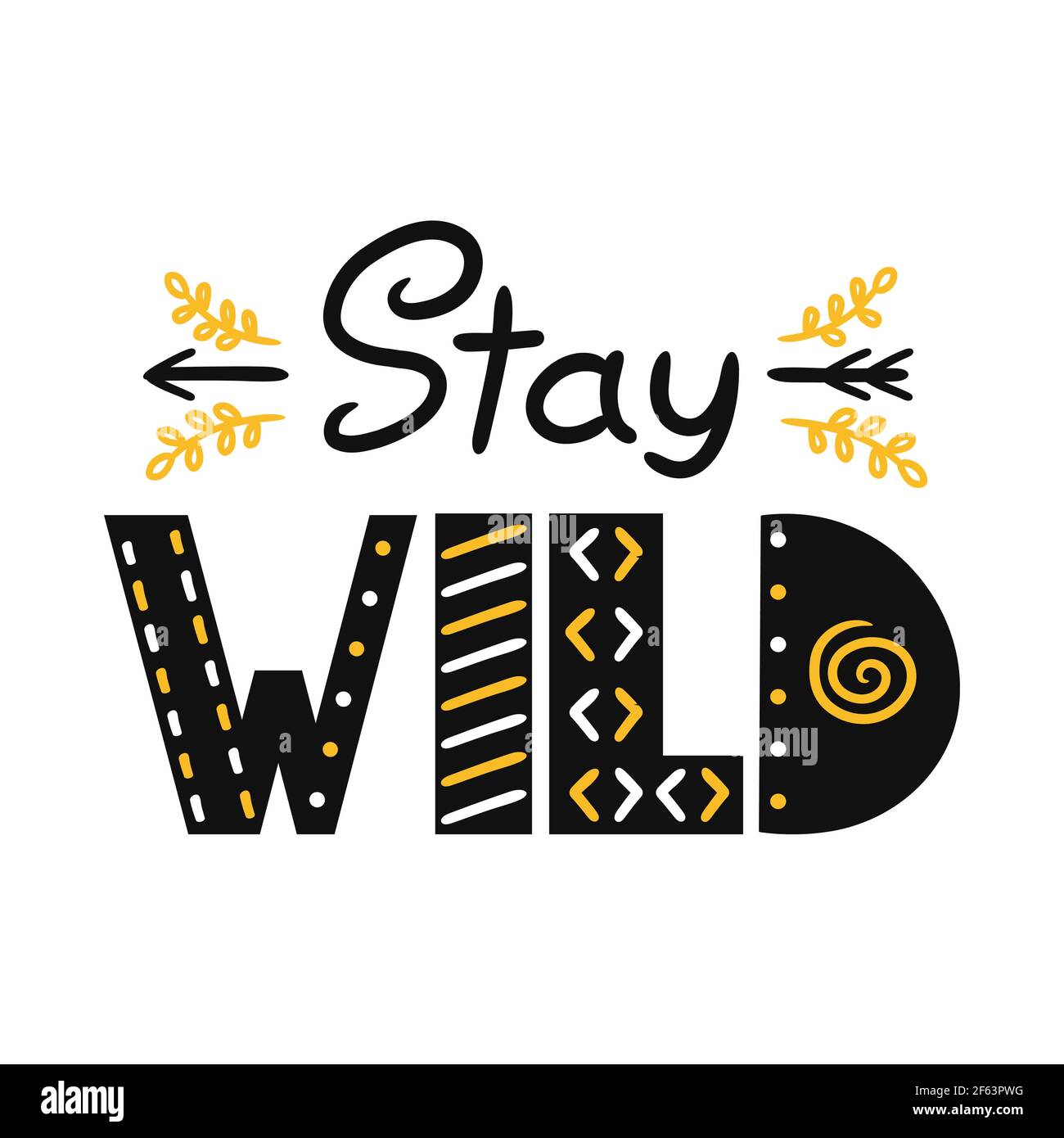 Stay wild slogan. Vector scandinavian style cartoon illustration ...
