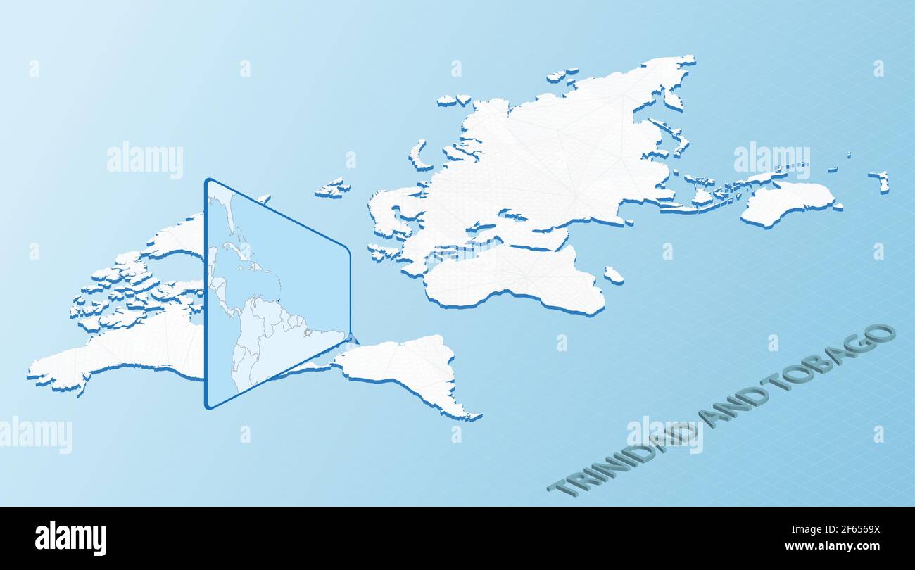World Map in isometric style with detailed map of Trinidad and Tobago ...