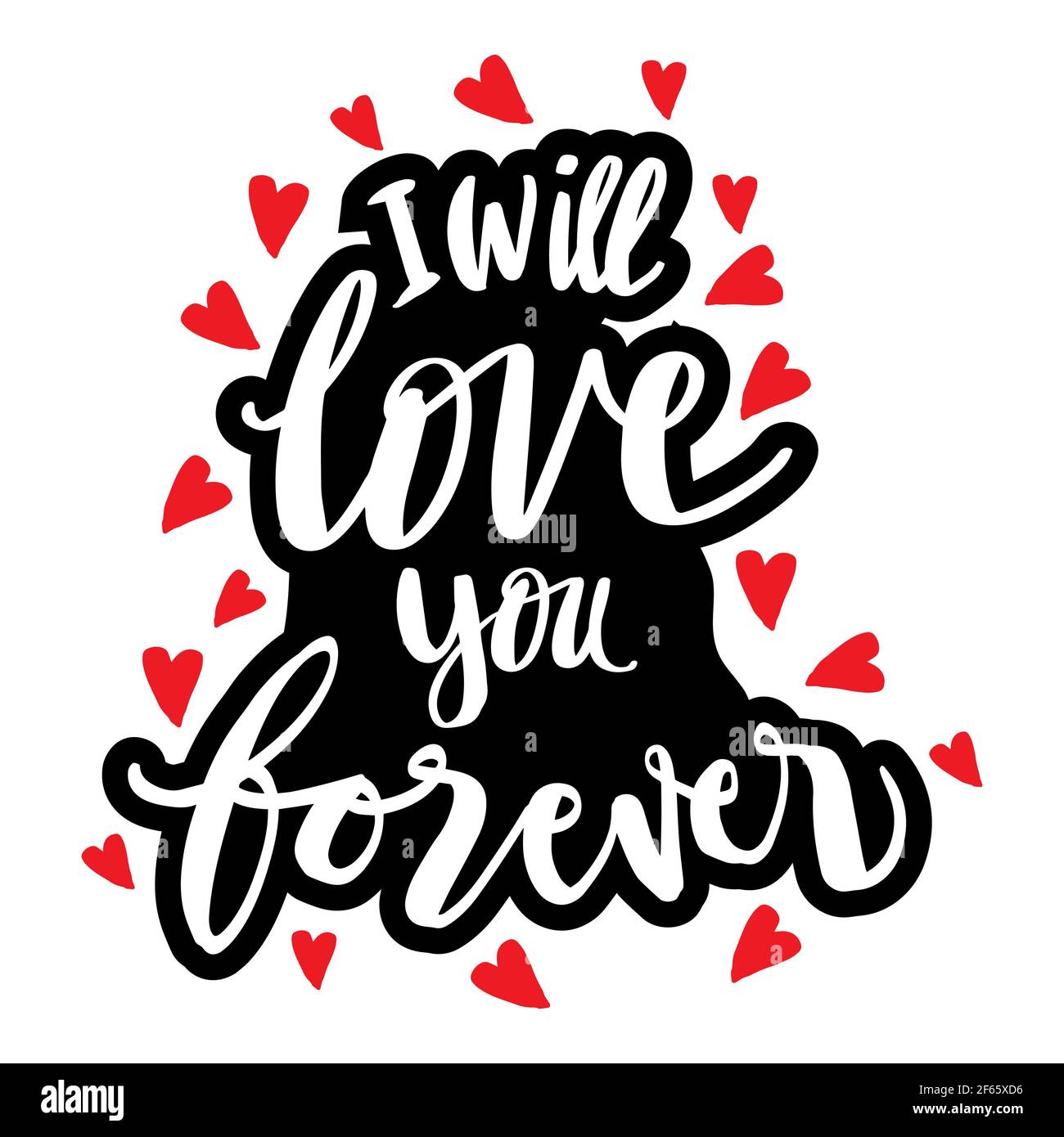 I will love you forever, hand drawn lettering phrase. Motivational ...