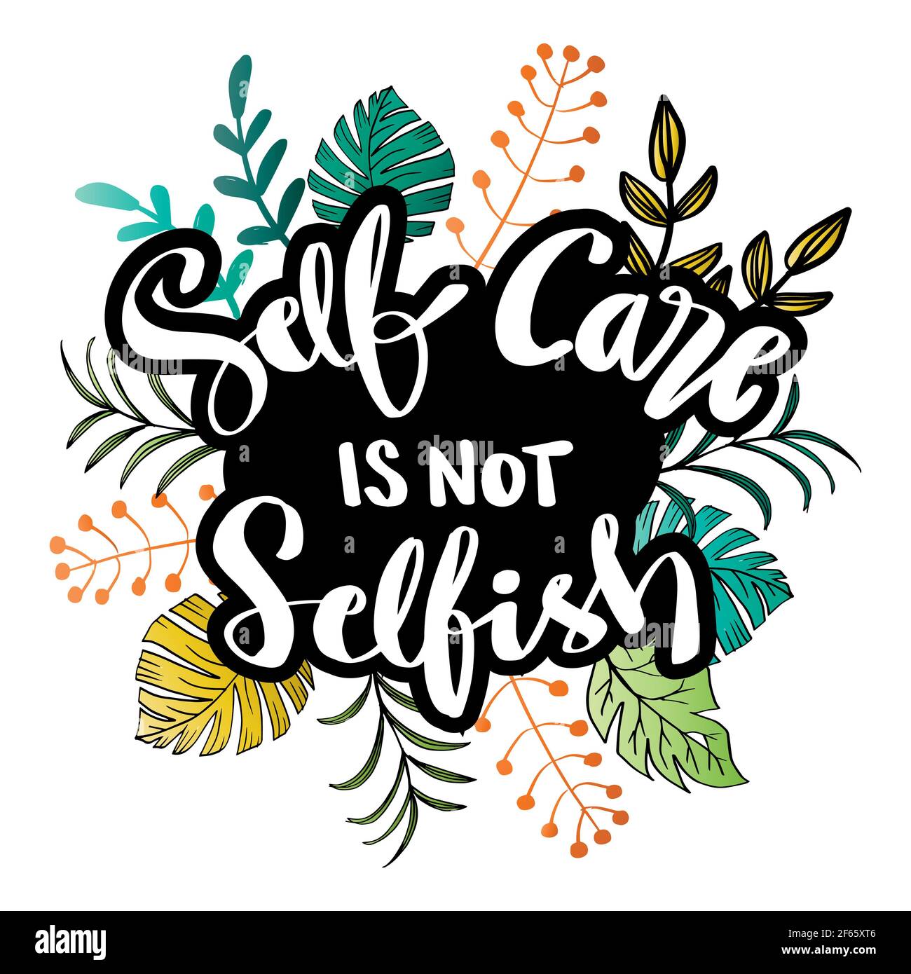Self care is not selfish calligraphy. Hand lettering motivation phrase ...