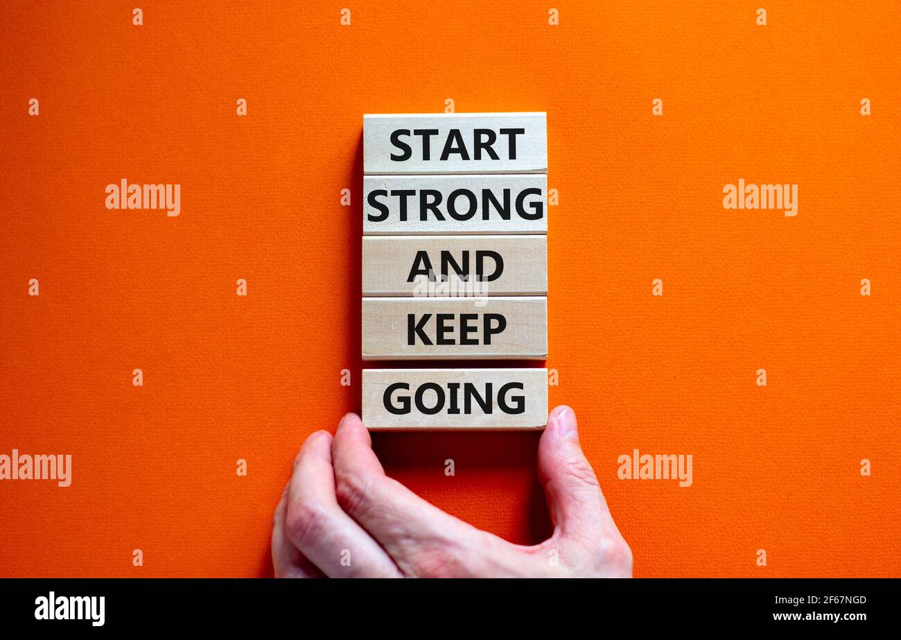 Start strong and keep going symbol. Concept words 'Start strong and ...