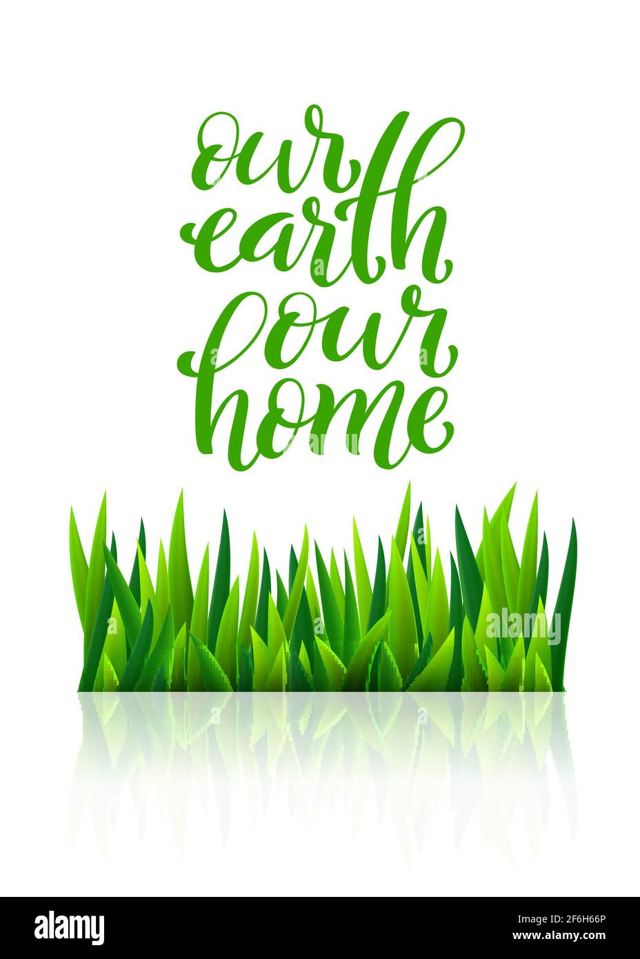 Our Earth our home. Template for poster with handdrawn lettering ...