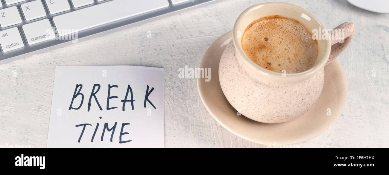 banner with Break time. Concept time off. Words BREAK TIME in note on ...