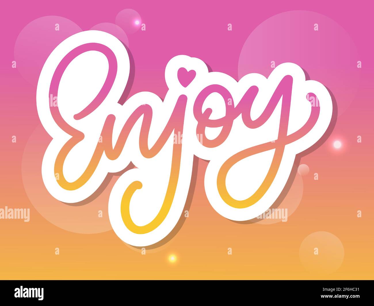 Enjoy inscription. Greeting card with calligraphy. Hand drawn lettering ...