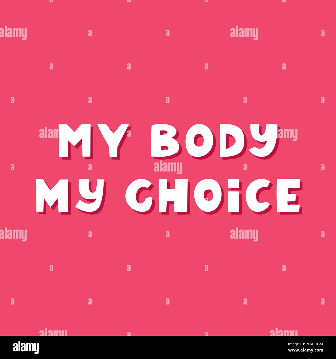 My body, my choice. Cute hand drawn lettering on red background. Body ...