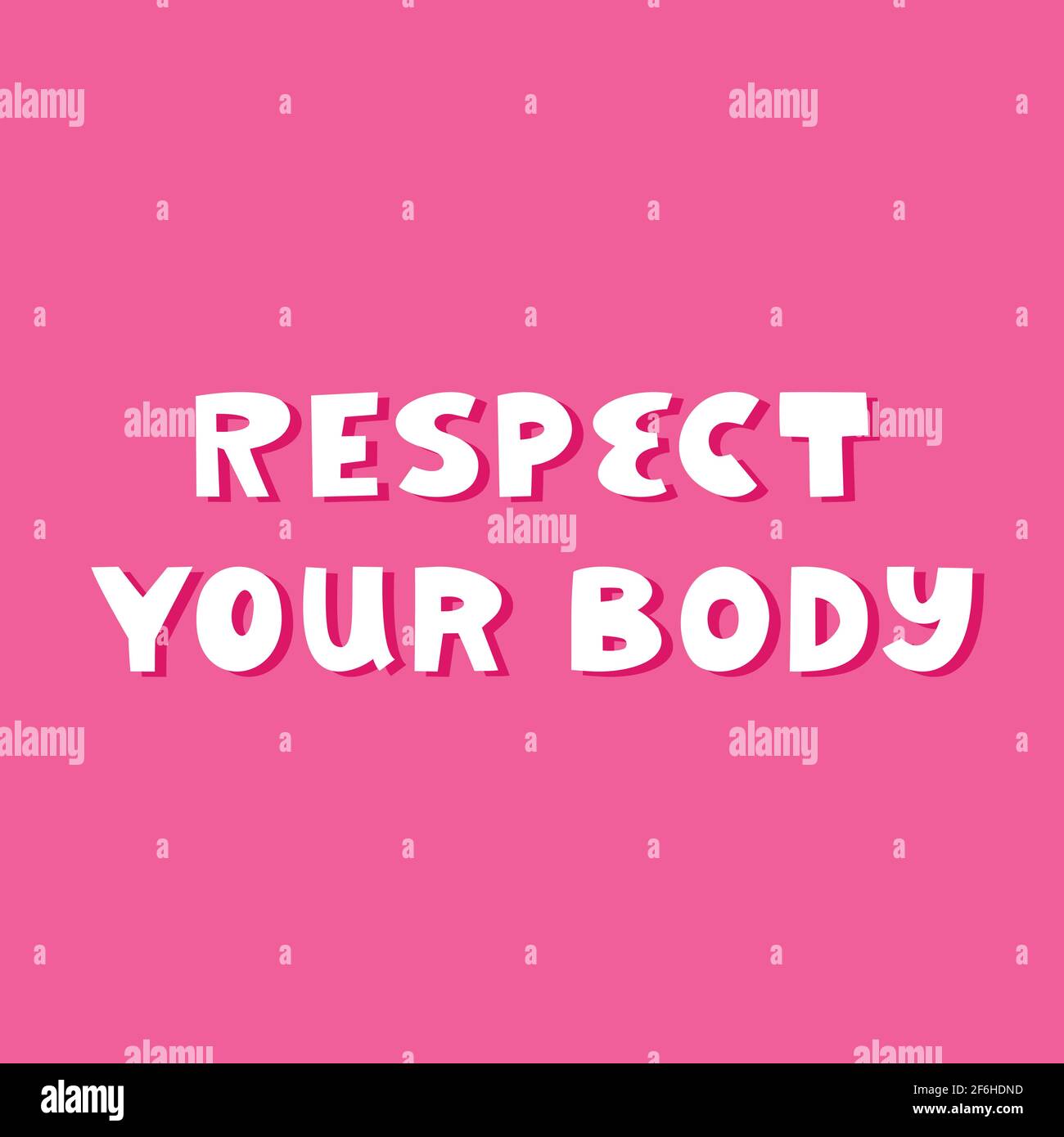Respect your body. Cute hand drawn lettering on pink background. Body ... Respect your body. Cute hand drawn lettering on pink background. Body ...