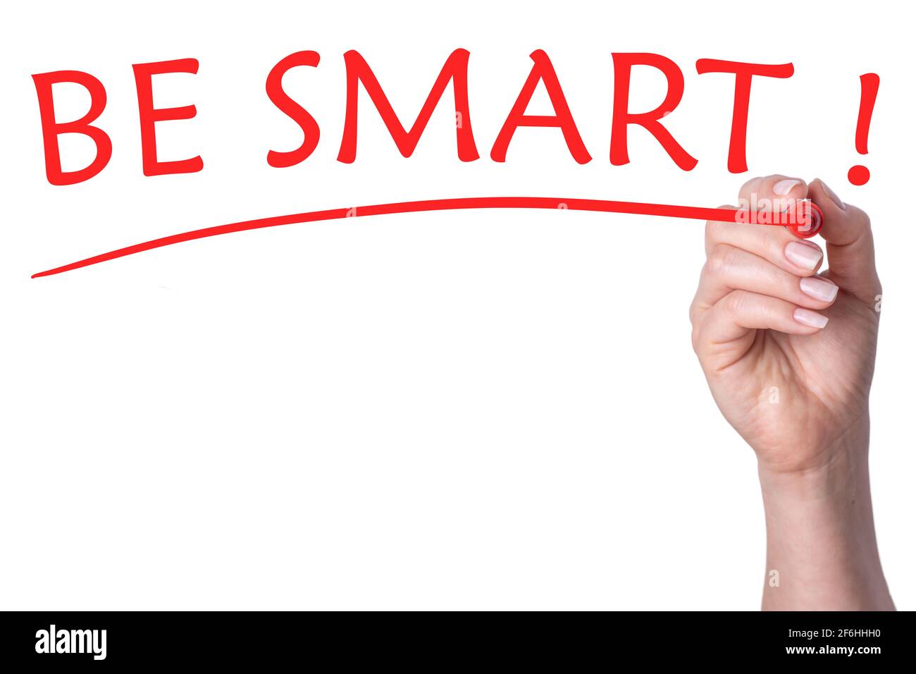 Hand writes word be smart with red marker on transparent white ...