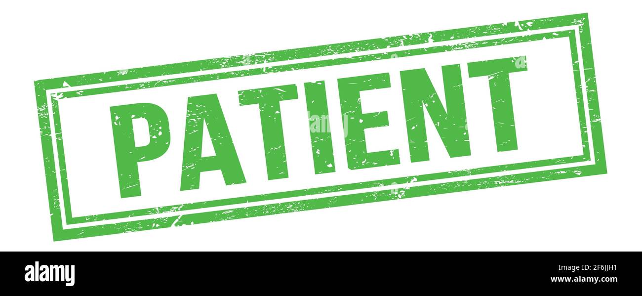 PATIENT text on green grungy vintage rectangle stamp Stock Photo - Alamy