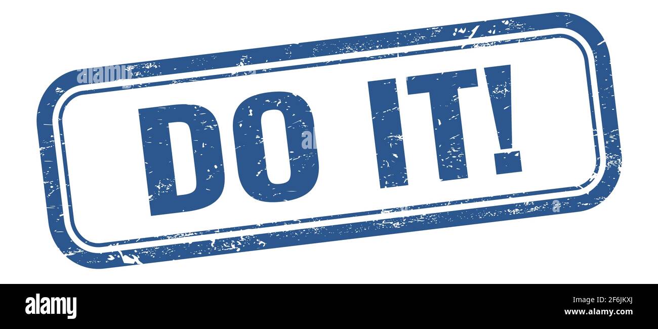 DO IT! text on blue grungy vintage rectangle stamp Stock Photo - Alamy
