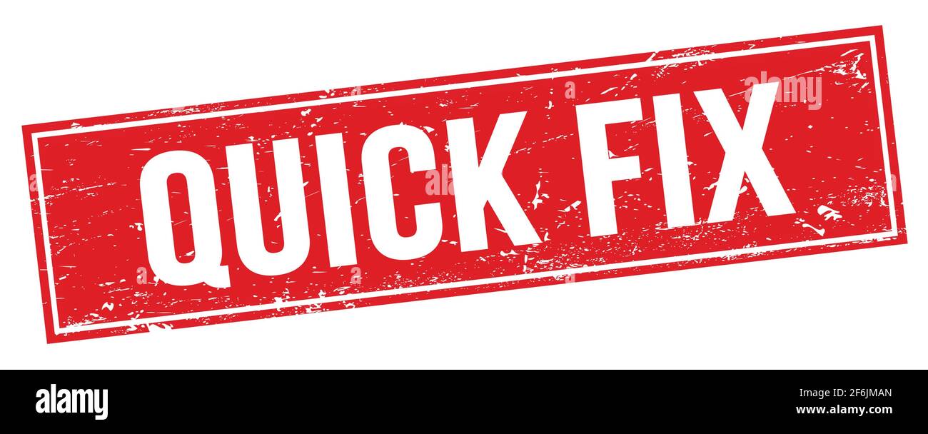 QUICK FIX text on red grungy rectangle stamp sign Stock Photo - Alamy