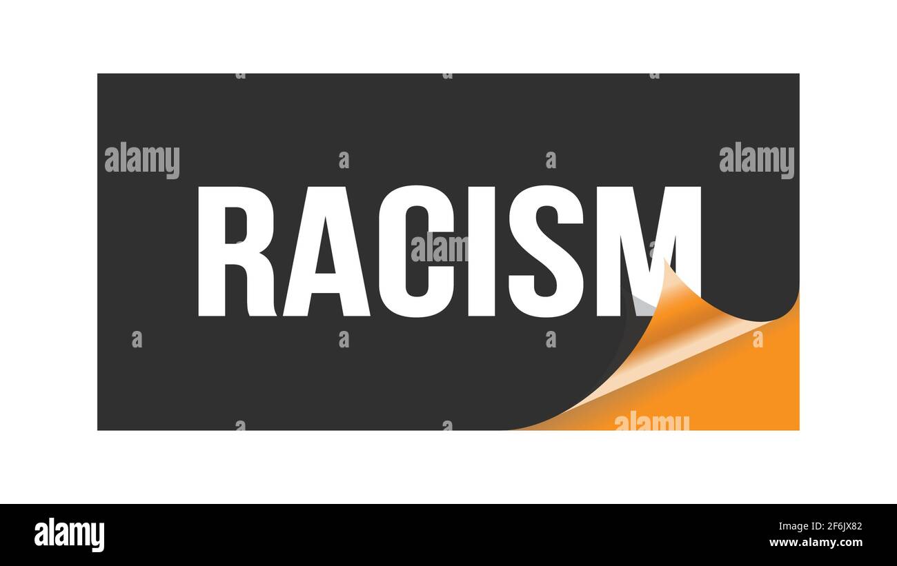 RACISM text written on black orange sticker stamp Stock Photo - Alamy