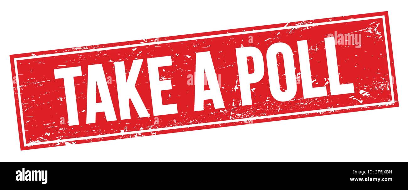 TAKE A POLL text on red grungy rectangle stamp sign Stock Photo - Alamy