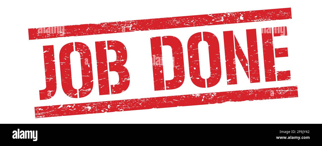 JOB DONE text on red grungy rectangle stamp sign Stock Photo - Alamy