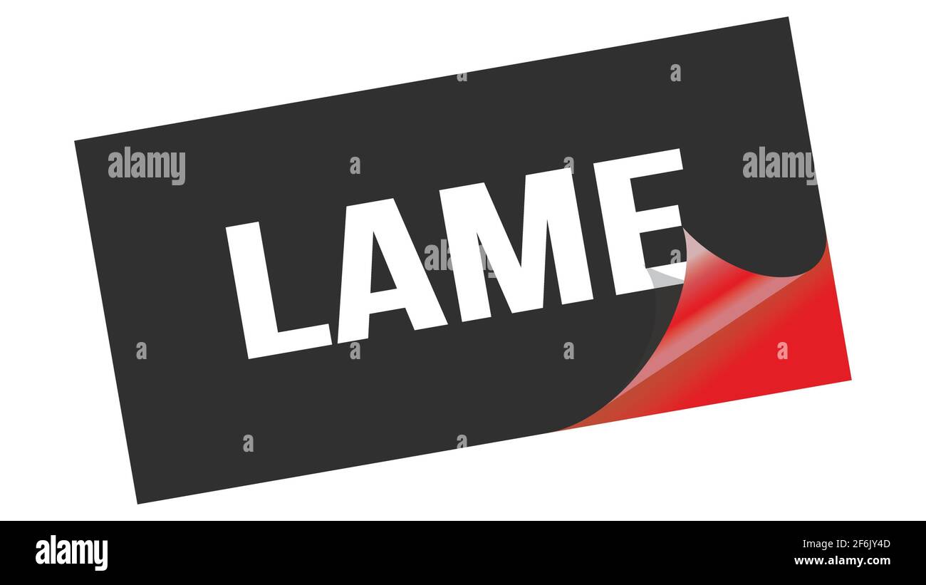 LAME text written on black red sticker stamp Stock Photo - Alamy