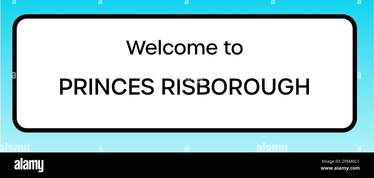 A graphic illlustration of a British road sign welcoming you to Princes ...