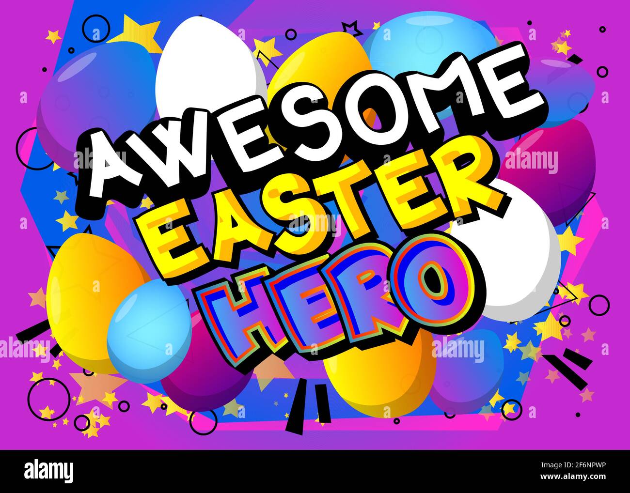 Awesome Easter Hero - Comic book style holiday related text. Greeting ...