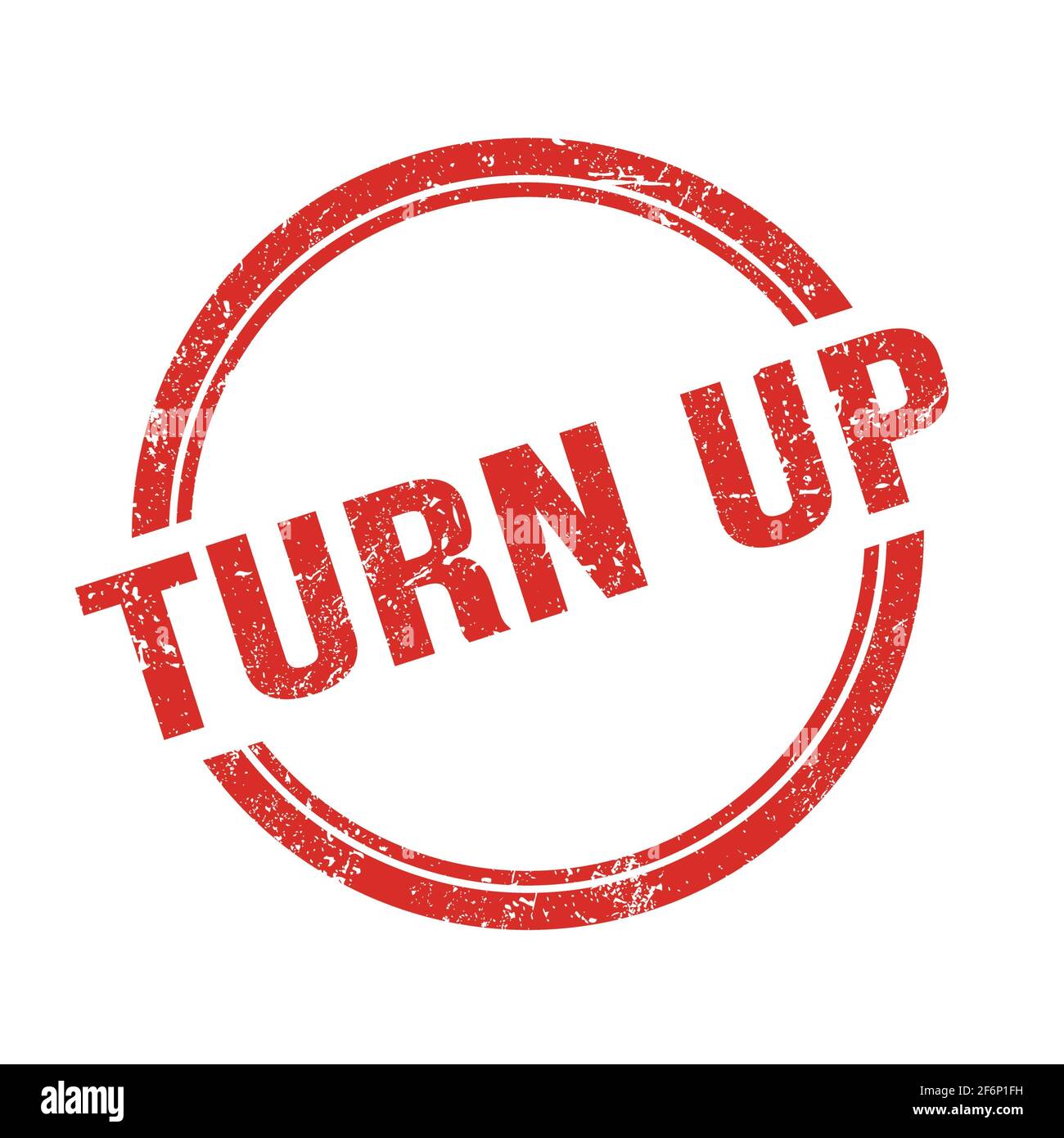 TURN UP text written on red grungy vintage round stamp Stock Photo - Alamy