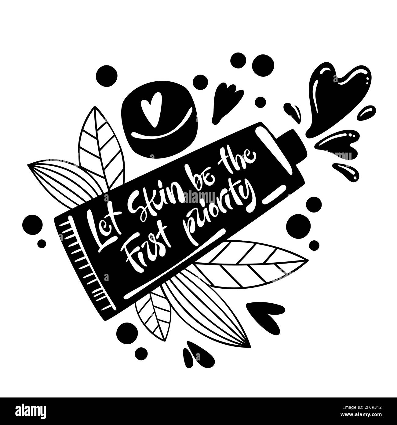 Let skin be the first priority - hand drawn lettering phrase. Cream ...