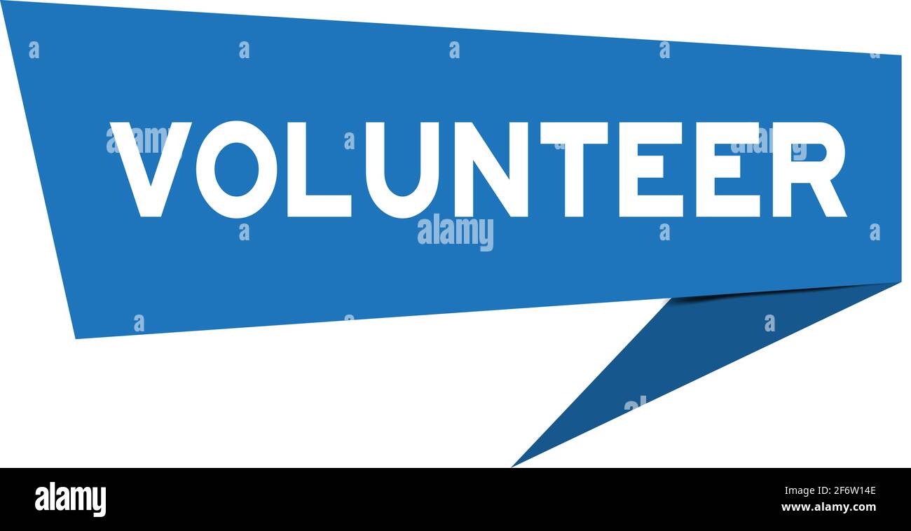 Blue paper speech banner with word volunteer on white background ...