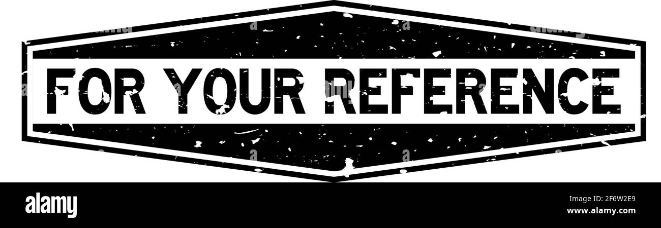 Grunge black for your reference word hexagon rubber seal stamp on white ...