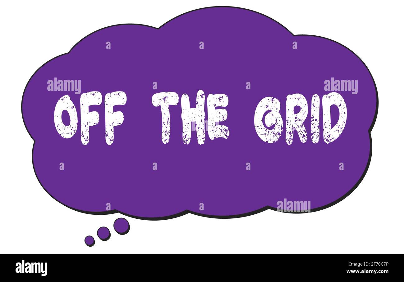 OFF THE GRID text written on a violet thought cloud bubble Stock Photo ...