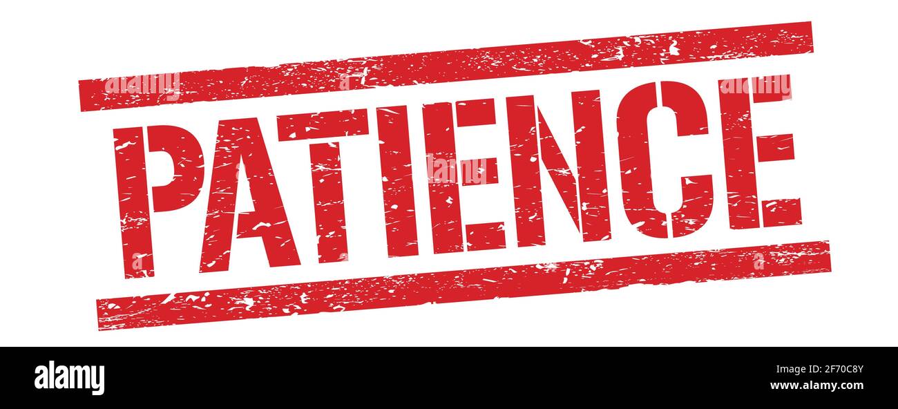 PATIENCE text on red grungy rectangle stamp sign Stock Photo - Alamy