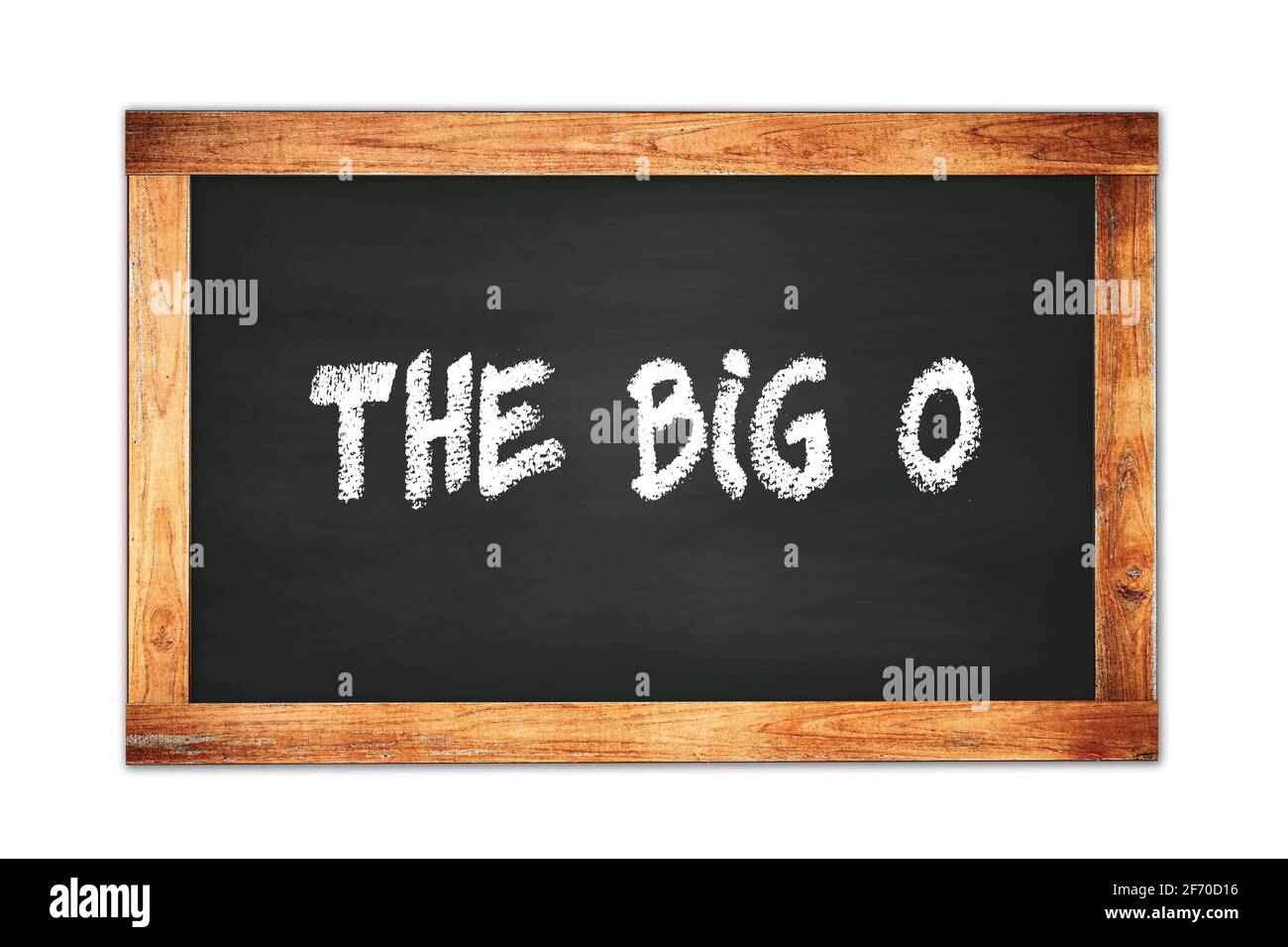 THE BIG O text written on black wooden frame school blackboard Stock ...
