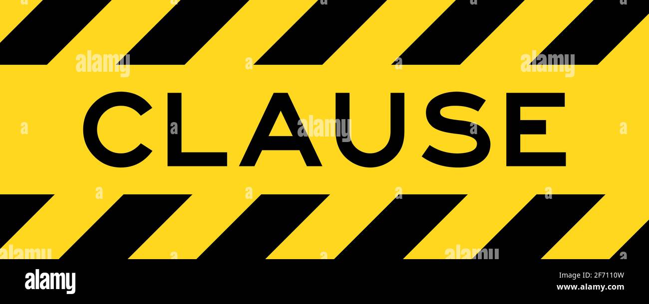 Yellow and black color with line striped label banner with word clause ...