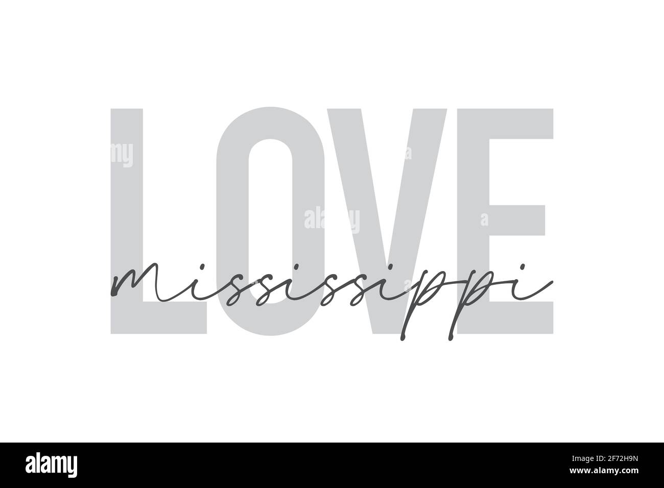 Modern, urban, simple graphic design of a saying "Love Mississippi" in ...