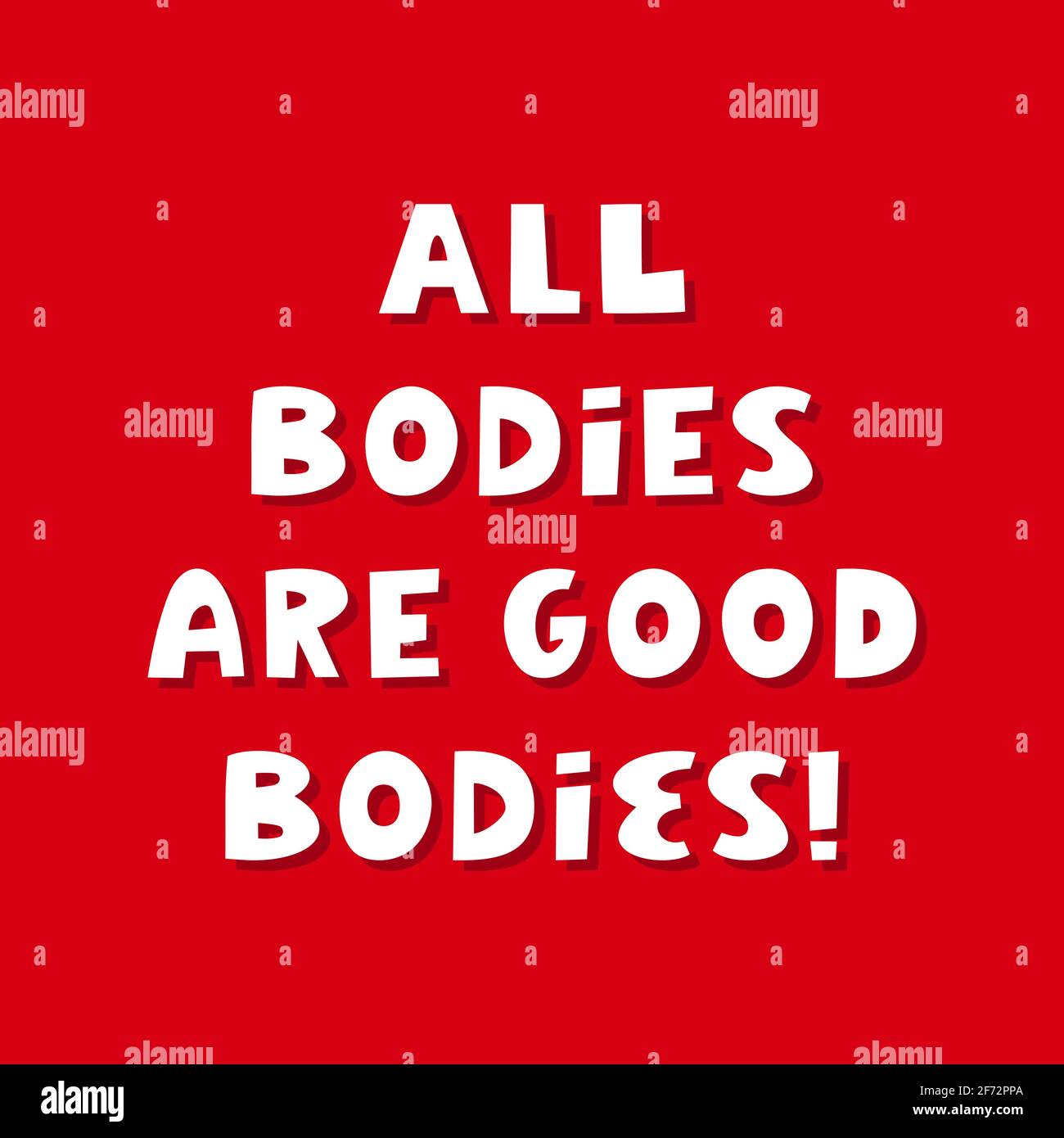 All bodies are good bodies. White cute hand drawn inspirational ...