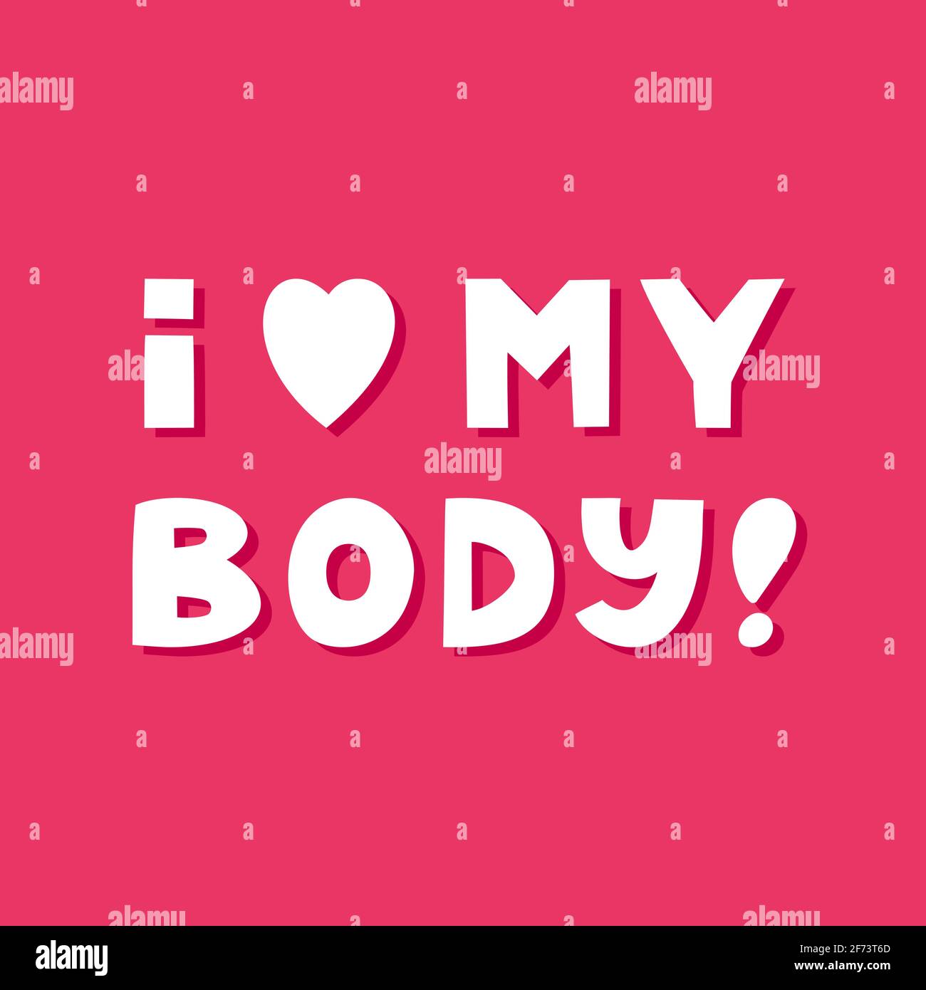 I love my body. Cute hand drawn lettering on pink background. Body ...