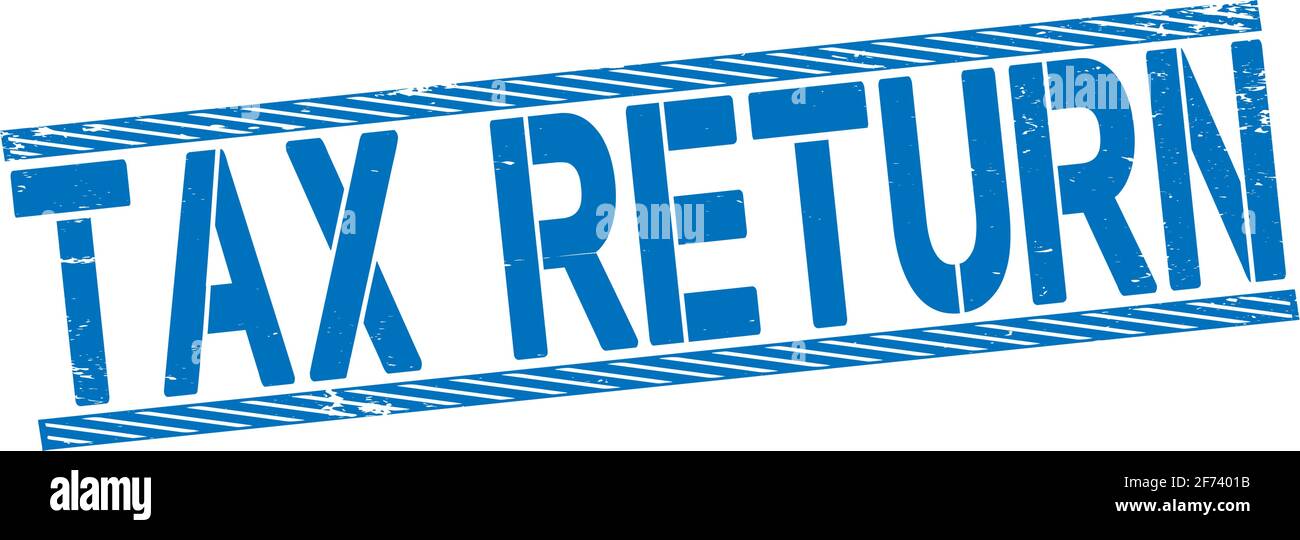 tax return. grunge vintage tax return square stamp. tax return stamp ...