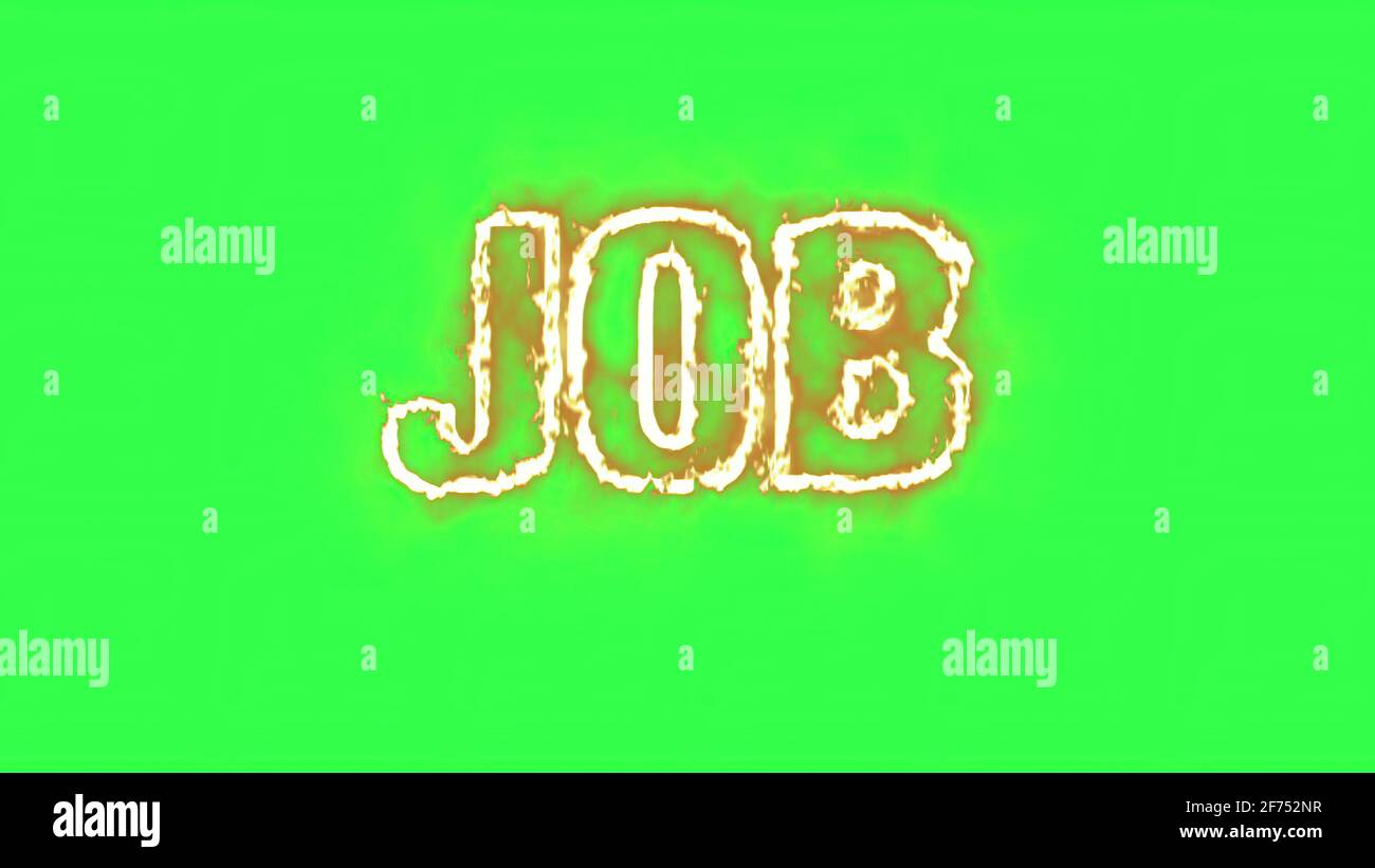 word JOB burning on fire - green screen Stock Photo - Alamy