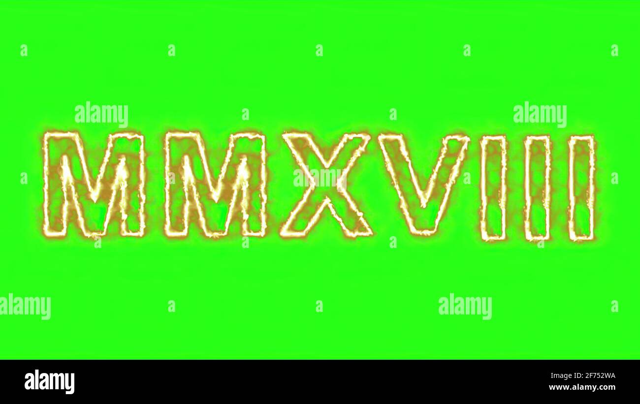 hot burning roman numerals 2018 on green screen Stock Photo - Alamy