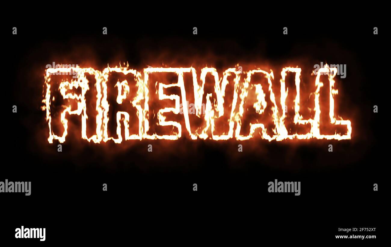 word FIREWALL burning on fire Stock Photo - Alamy
