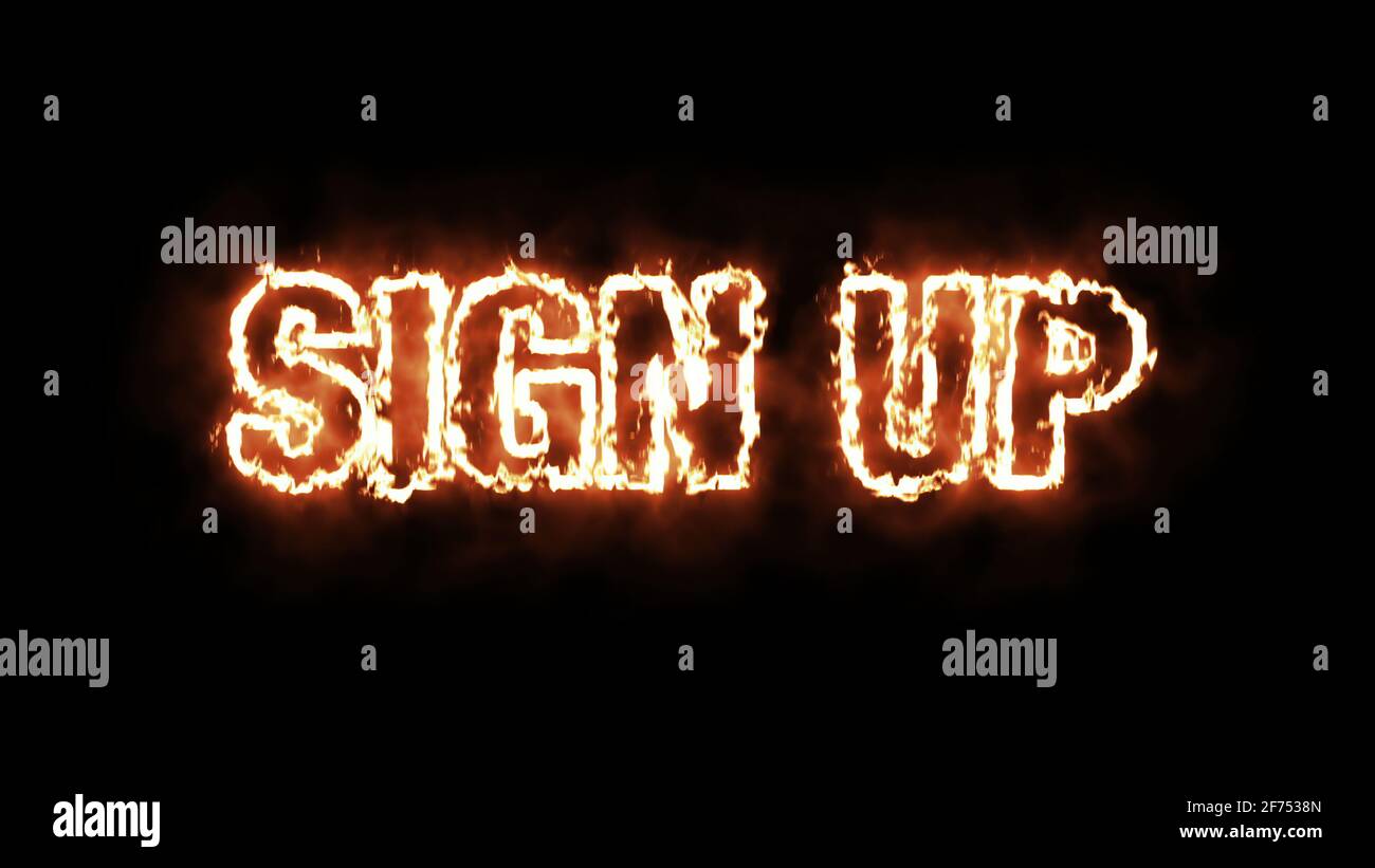 word SIGN UP burning on fire Stock Photo - Alamy