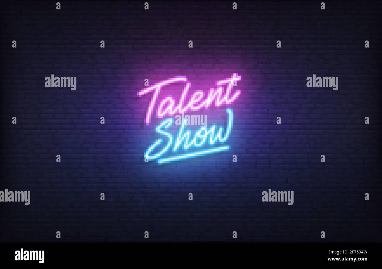Talent Show neon sign. Glowing neon lettering Talent Show template ...