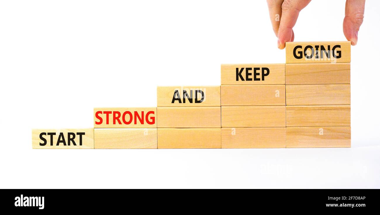 Start strong and keep going symbol. Concept words 'Start strong and ...